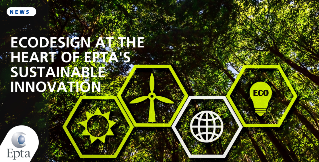 ECODESIGN AT THE HEART OF EPTA SUSTAINABLE INNOVATION | Epta International